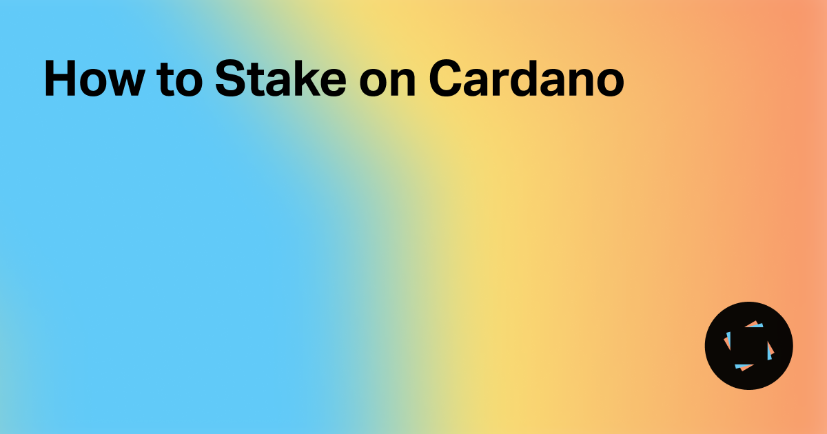How to Stake on Cardano